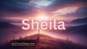 Spiritual Meaning of the Name Sheila: Heavenly Light - SpiritualClues.com