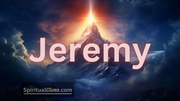 Spiritual Meaning of the Name Jeremy: Exalted by God - SpiritualClues.com